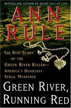 Green River, Running Red: The Real Story... book by Ann Rule