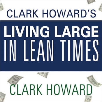 Clark Howard's Living Large in Lean... book by Mark Meltzer