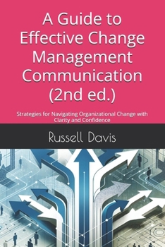 A Guide to Effective Change Management... book by Russell Davis