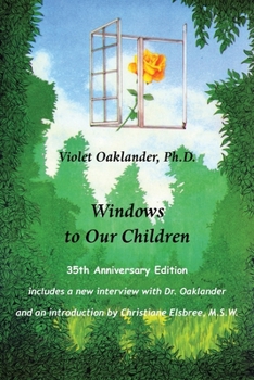 Windows to Our Children: A Gestalt... book by Violet Oaklander