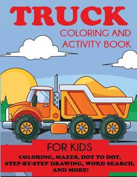Truck Coloring and Activity Book for... book by Blue Wave Press