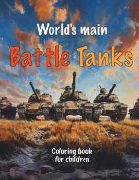 World's main Battle Tanks — Coloring... book