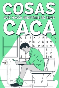 Cosas que Hacer Mientras se Hace Caca -... book by Lati Esrompe
