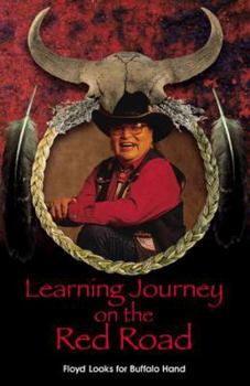 Learning Journey on the Red Road book by Floyd Looks for Buffalo Hand