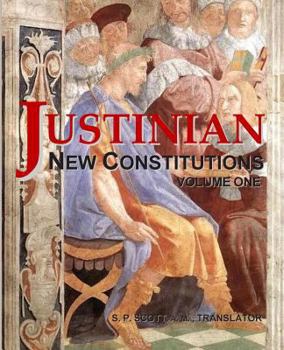 Justinian - New Constitutions - Vol. 1: book by Samuel P. Scott
