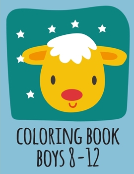 coloring book boys 8-12: A Coloring... book by Mante Sheldon