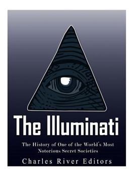 Los Illuminati: La Historia de Una de... book by Charles River Editors