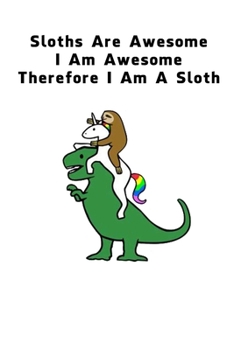 Sloths Are Awesome - I Am Awesome -... book