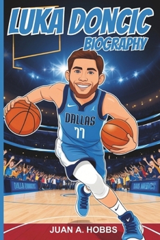 Luka Doncic Biography: An Inspirational... book by Juan A. Hobbs