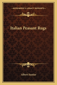 Italian Peasant Rugs book by Albert Sautier