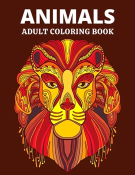 Animals Adult Coloring Book: An Coloring... book by Coloring Books for ...