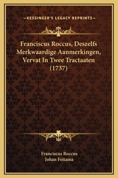 Franciscus Roccus, Deszelfs Merkwaardige... book by Franciscus Roccus