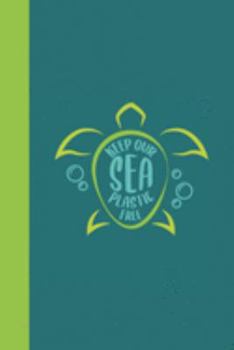 Keep Our Sea Plastic Free Sea Turtle... book