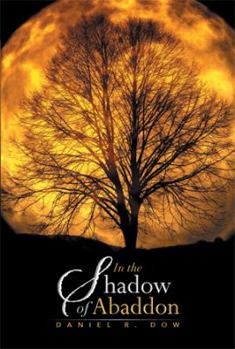 In the Shadow of Abaddon book by Daniel R. Dow