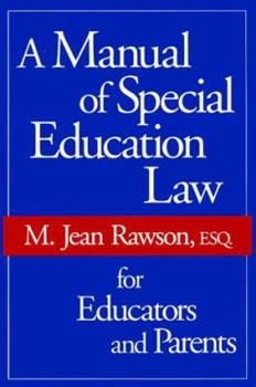 A Manual of Special Education Law for... book by M. Jean Rawson