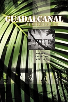 Guadalcanal Remembered book by Herbert Christian Merillat