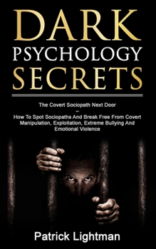 Dark Psychology Secrets: The Covert... book by Patrick Lightman