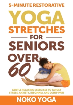 5-Minute Restorative Yoga Stretches for... book by Noko Yoga