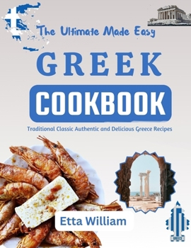 The Ultimate Made Easy Greek Cookbook:... book by Etta William