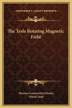 The Tesla Rotating Magnetic Field book by Nikola Tesla