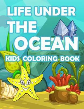 Life Under The Ocean Kids Coloring Book:... book by Happy Summer