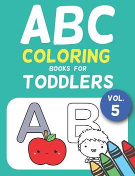 ABC Coloring Books for Toddlers Vol.5: A... book by Salmon Sally