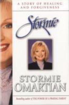 Stormie: A Story of Forgiveness and... book by Stormie Omartian