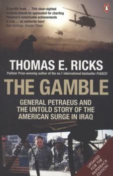 The Gamble: General David Petraeus & the... book by Thomas E. Ricks