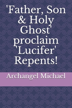 'Father, Son & Holy Ghost' proclaim... book by Archangel Michael