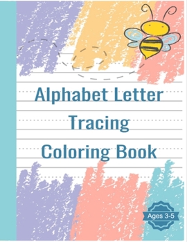 Alphabet Letter Tracing Coloring Book:... book by B W Designs