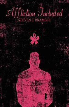 Affliction Included book by Steven T. Bramble