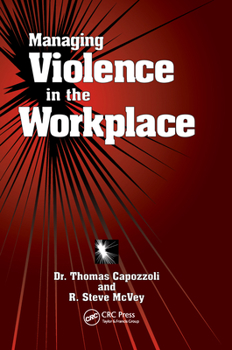 Managing Violence in the Workplace (St... book by Thomas K. Capozzoli