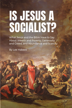 Is Jesus a Socialist?: What Jesus and... book
