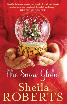 The Snow Globe book by Sheila Roberts