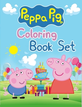 Peppa Pig Coloring Book Set: Peppa Pig... book by Moklesur Press