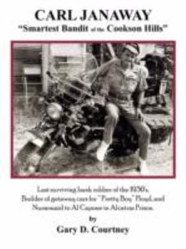 Carl Janaway - Smartest Bandit of the... book by Gary D. Courtney