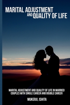 Marital adjustment and quality of life... book by Mukerji Ishita