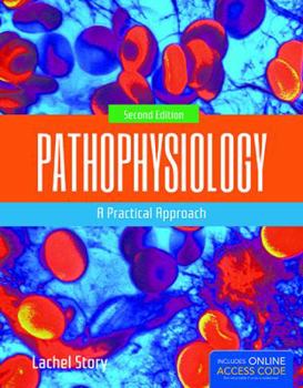 Pathophysiology: A Practical Approach book by Lachel Story