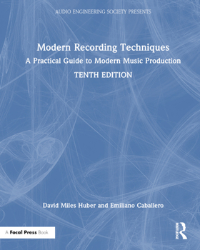 Modern Recording Techniques: A Practical... book