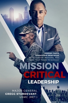 Mission Critical Leadership: Marine... book by Gregg Sturdevant
