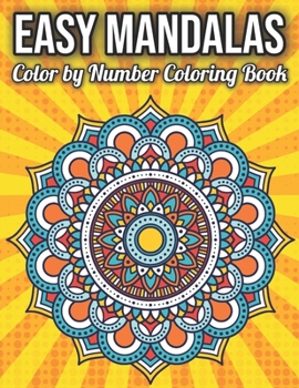 Easy Mandalas Color by Number Coloring... book by John R. Resch