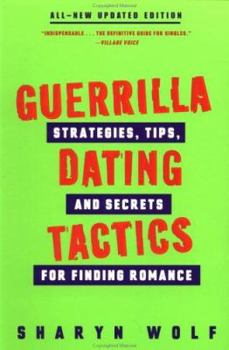 Guerrilla Dating Tactics: Strategies,... book by Sharyn Wolf