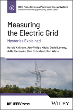 Measuring the Electric Grid: Mysteries... book by David Laverty