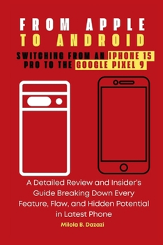 FROM APPLE TO ANDROID: Switching from an... book