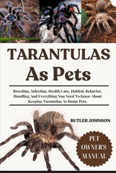 TARANTULAS AS PETS: Breeding, Selecting,... book by BUTLER JOHNSON