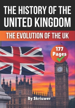 The History of the UK: The Evolution of... book