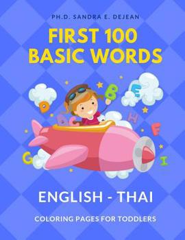 First 100 Basic Words English - Thai... book by Sandra E. Dejean