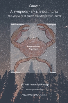 Cancer a Symphony by the Hallmarks the... book by Sasi Shanmugam Senga