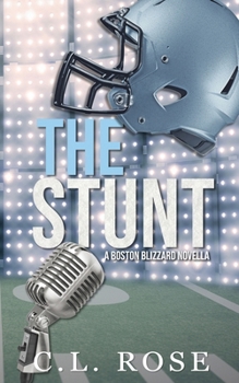 The Stunt: A Boston Blizzard Novella book