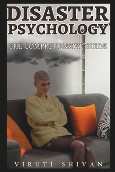 Disaster Psychology - The Comprehensive... book
